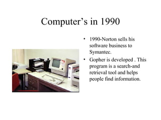 computer history and flow 1990-1991 10/12/07 | PPT