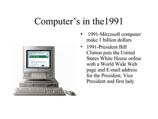 computer history and flow 1990-1991 10/12/07 | PPT