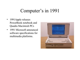 computer history and flow 1990-1991 10/12/07 | PPT