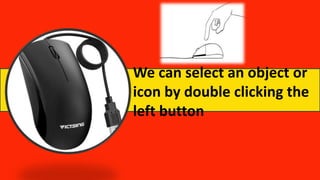 Computer-Mouse and its properties and its uses | PPTX