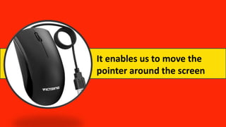 Computer-Mouse and its properties and its uses | PPT