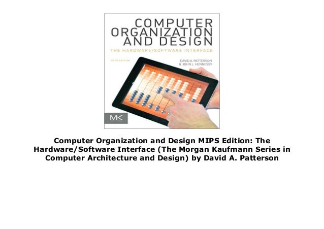 Computer Organization and Design MIPS Edition: The Hardware/Software ...