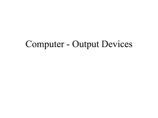 Computer Output Devices | PDF