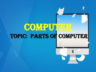 computer-_PARTS_OF_COMPUTER[1] [Read-Only].pptx