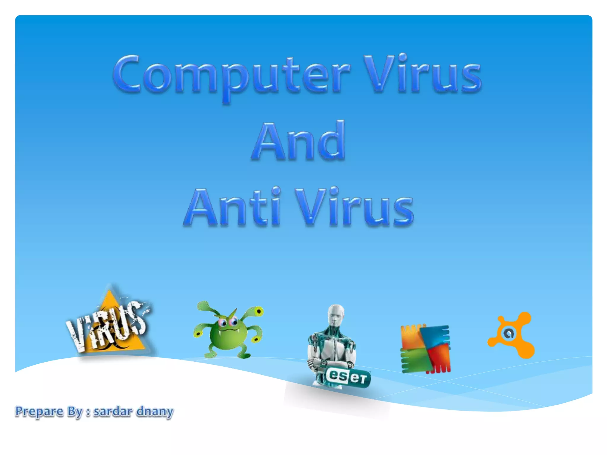 Computer virus and anti virus presentation | PPTX