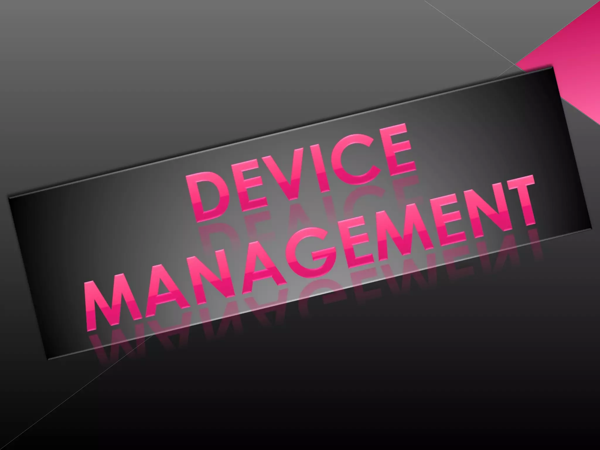 Device management | PPT | Operating Systems | Computer Software and ...