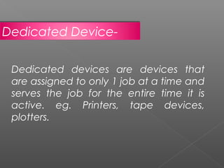 Device management | PPT | Operating Systems | Computer Software and ...