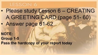 DESKTOP PUBLISHING COMPUTER 7-LESSON 6 CREATING REPORT | PPT