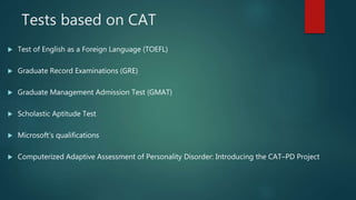 Computer Adaptive Test (cat) | PPTX