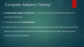Computer Adaptive Test (cat) | PPTX
