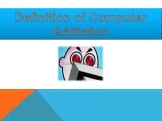 Computer addiction | PPT