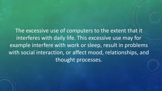 Computer Addiction | PPTX