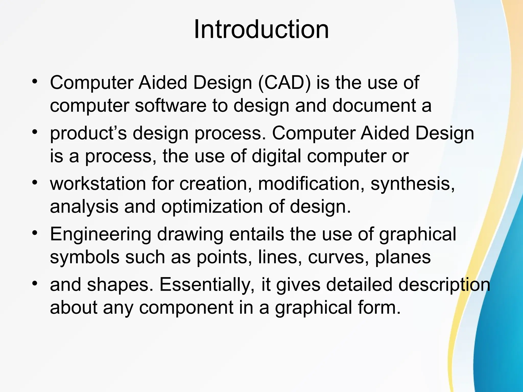 Computer Aided Design.ppt Computer Aided Design (CAD) is the use of ...