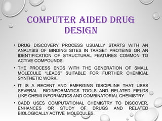 Computer aided drug designing | PPT