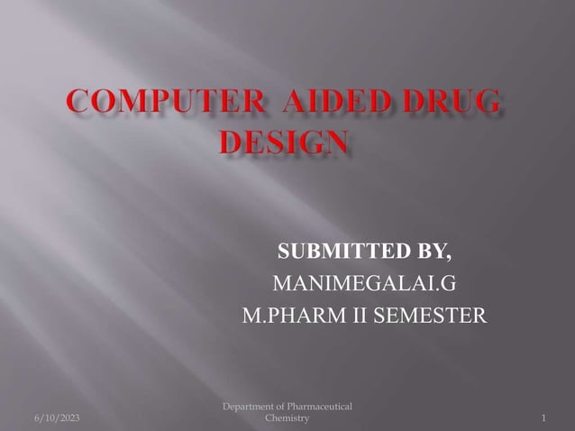 COMPUTER AIDED DRUG DESIGN.pptx | Chemistry | Science