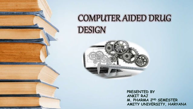 COMPUTER AIDED DRUG DESIGN M.PHARM .pptx | Chemistry | Science