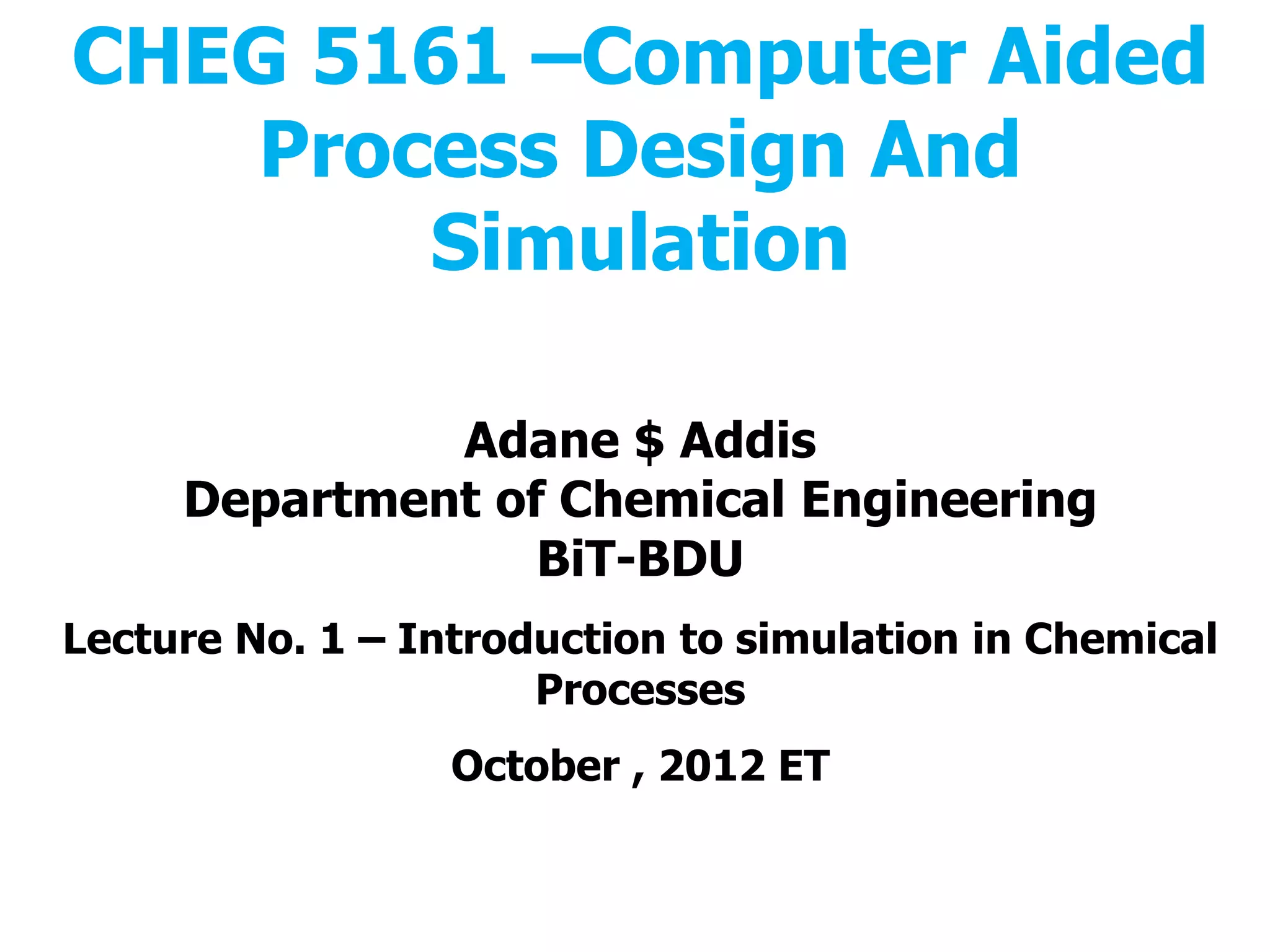 Computer aided process design and simulation (Cheg.pptx