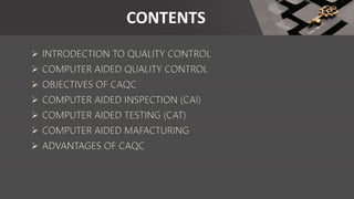 Computer aided quality control | PPTX