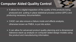 Computer aided quality control | PPTX