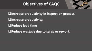 Computer aided quality control | PPTX