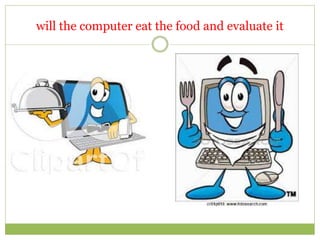 Computer aided sensory evaluation | PPTX