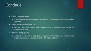 Computer aided software engineering | PPTX