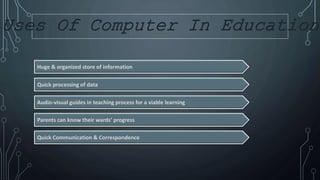Computer aid in modern education | PPT