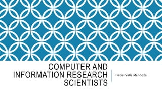Computer and information research scientists | PPTX