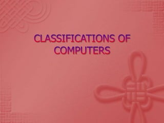 Computer and its main three types along with Classifications.pptx