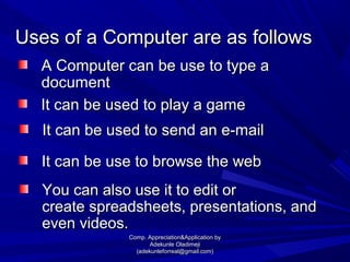 Computer Studies, Uses, Computer application and appreciation | PPT