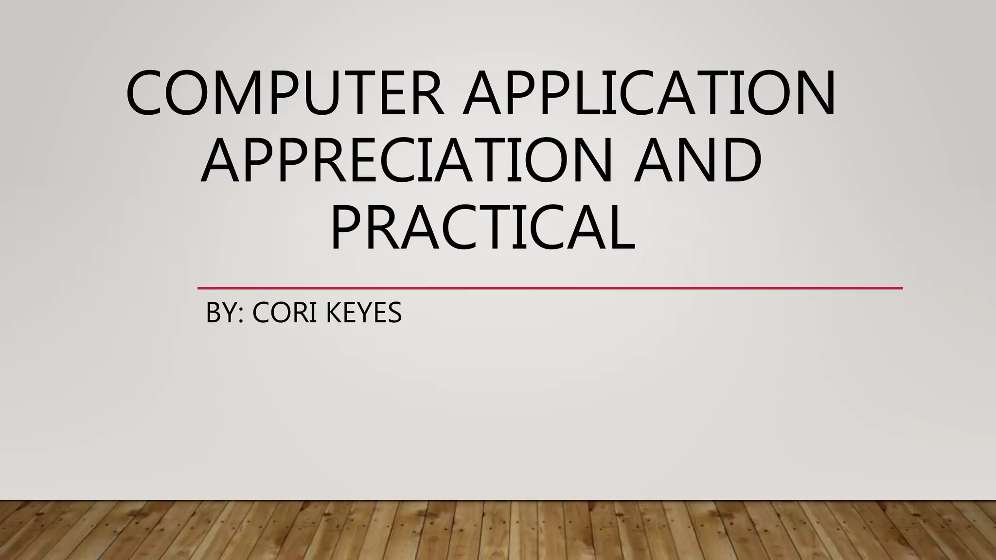 Computer application appreciation unit i | PPTX