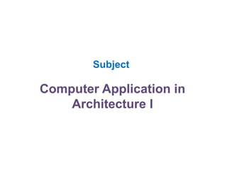 computer application in architecture.pptx