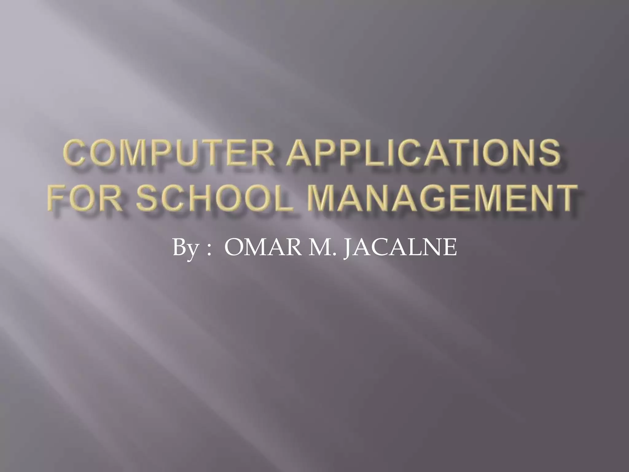 Computer application in school management plm | PPT