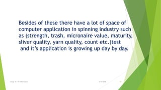 Computerised spinning section | PPTX | Needlework | Arts and Crafts