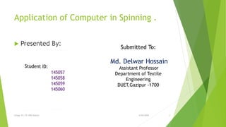 Computerised spinning section | PPTX | Needlework | Arts and Crafts