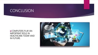 Computer applications in health care | PPTX