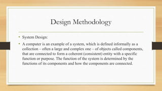 Computer architectural design methodology | PPTX