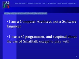 Smalltalk to teach Computer Architecture | PPT
