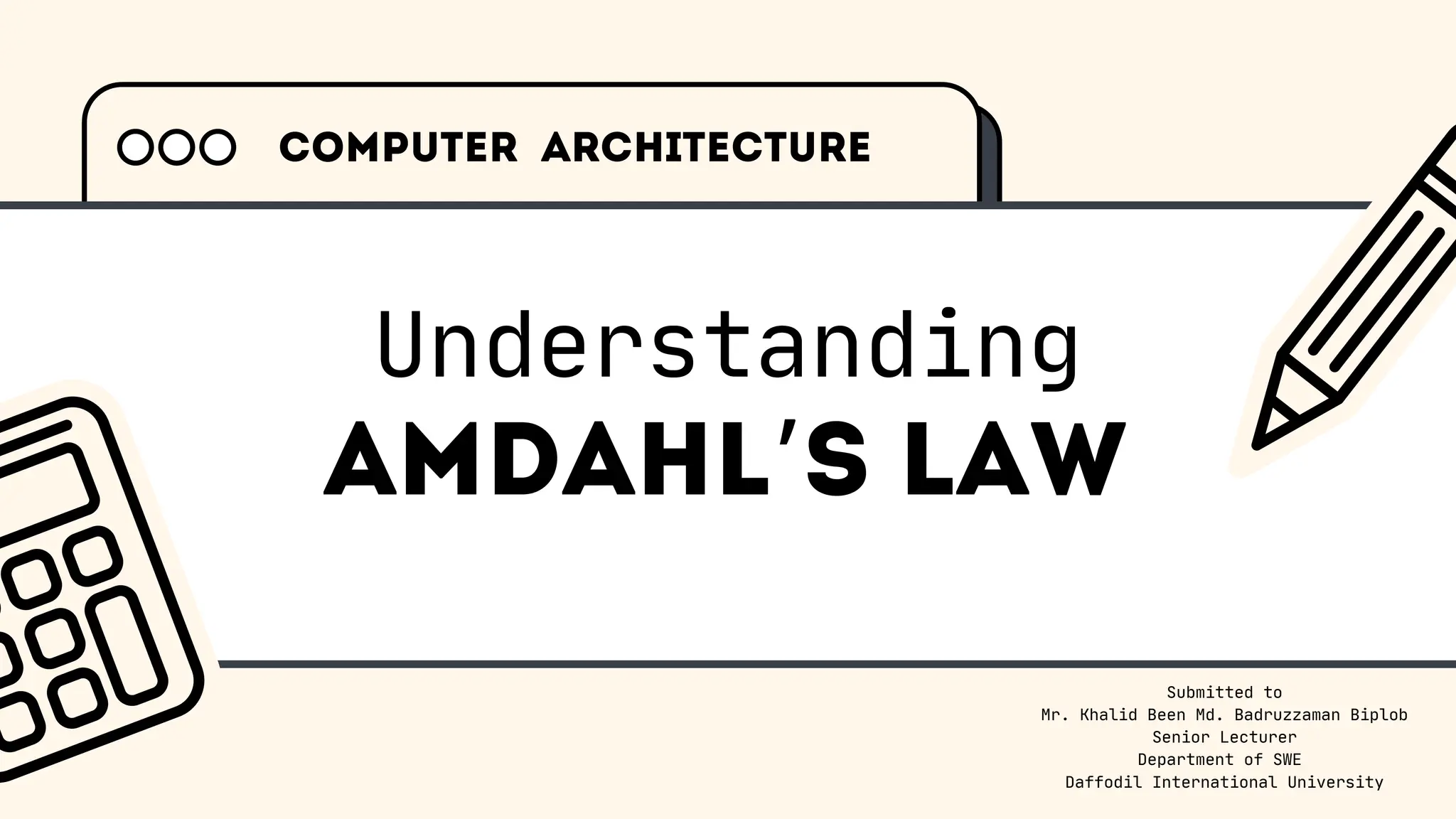 Presentation on Amdahls law of Computer Architecture | PDF