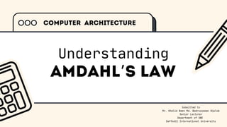 Presentation on Amdahls law of Computer Architecture | PDF