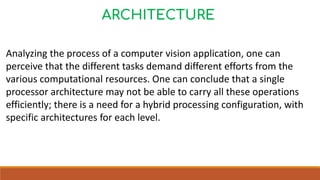 Computer architecture for vision systems | PPT