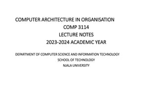 Computer Architecture in Organisation - COMP 3114 - LECTURE NOTES ...