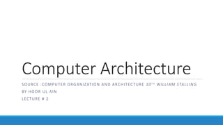 Computer architecture lecture... 2 .pptx