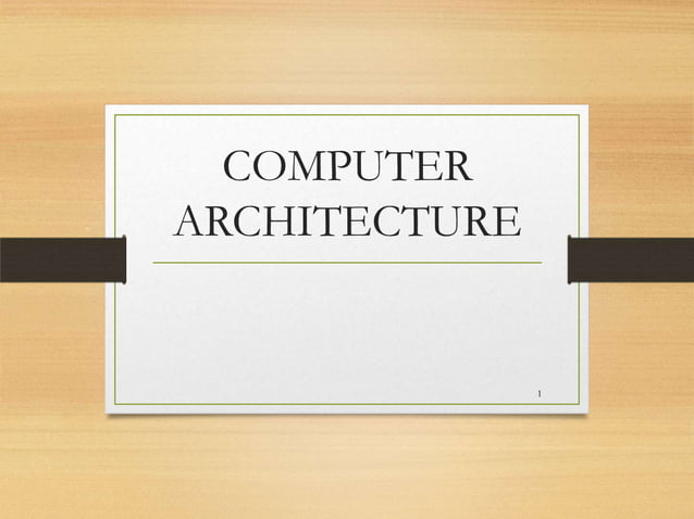 Computer architecture overview | PPTX
