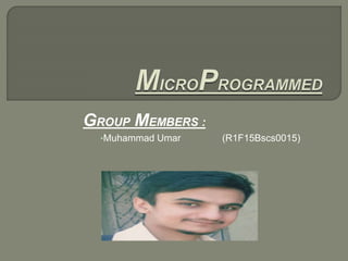 MicroProgrammed Explained . | PPTX