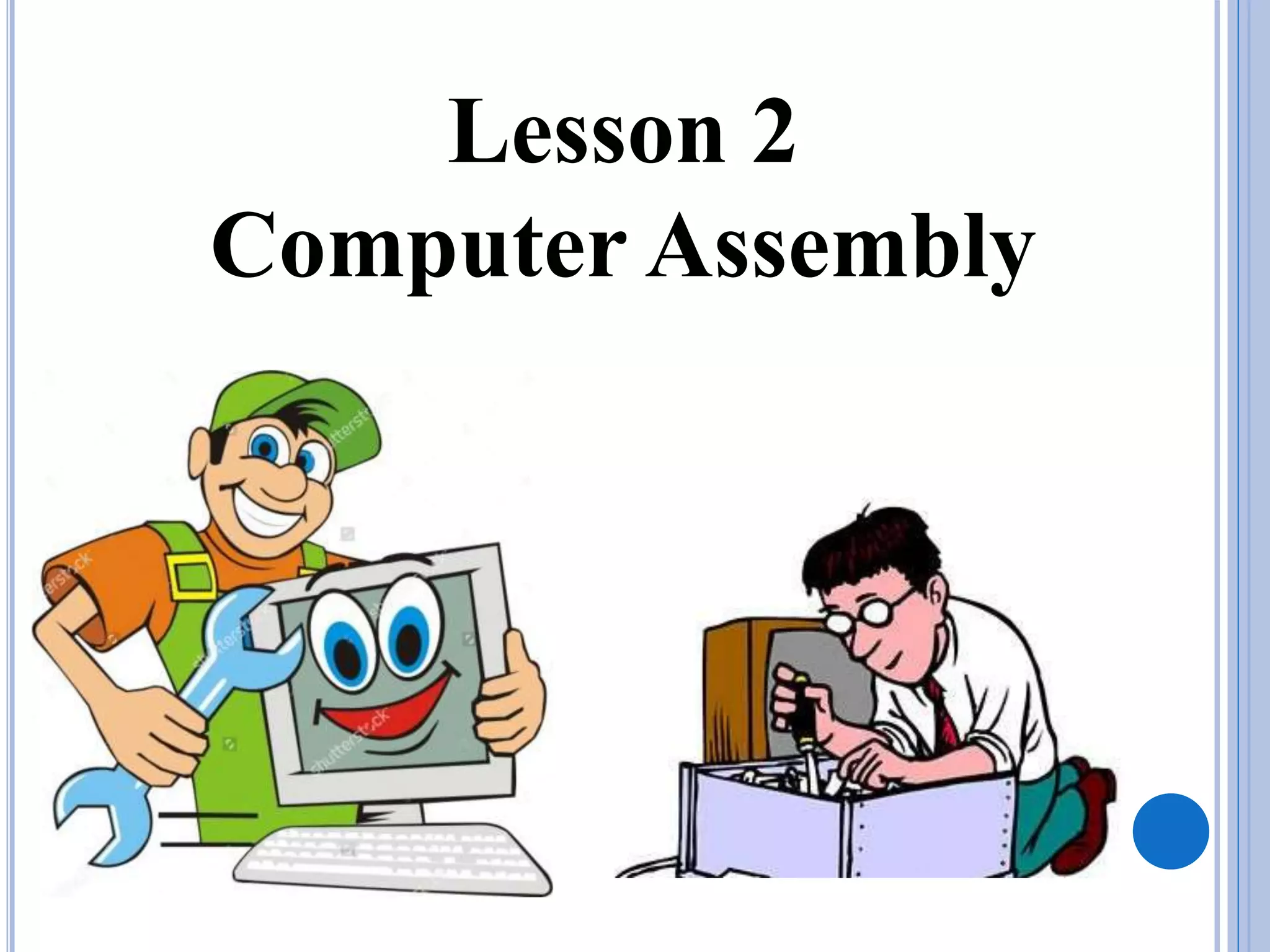 Computer Assembly and Disassembly (2nd Lesson part 2).ppt