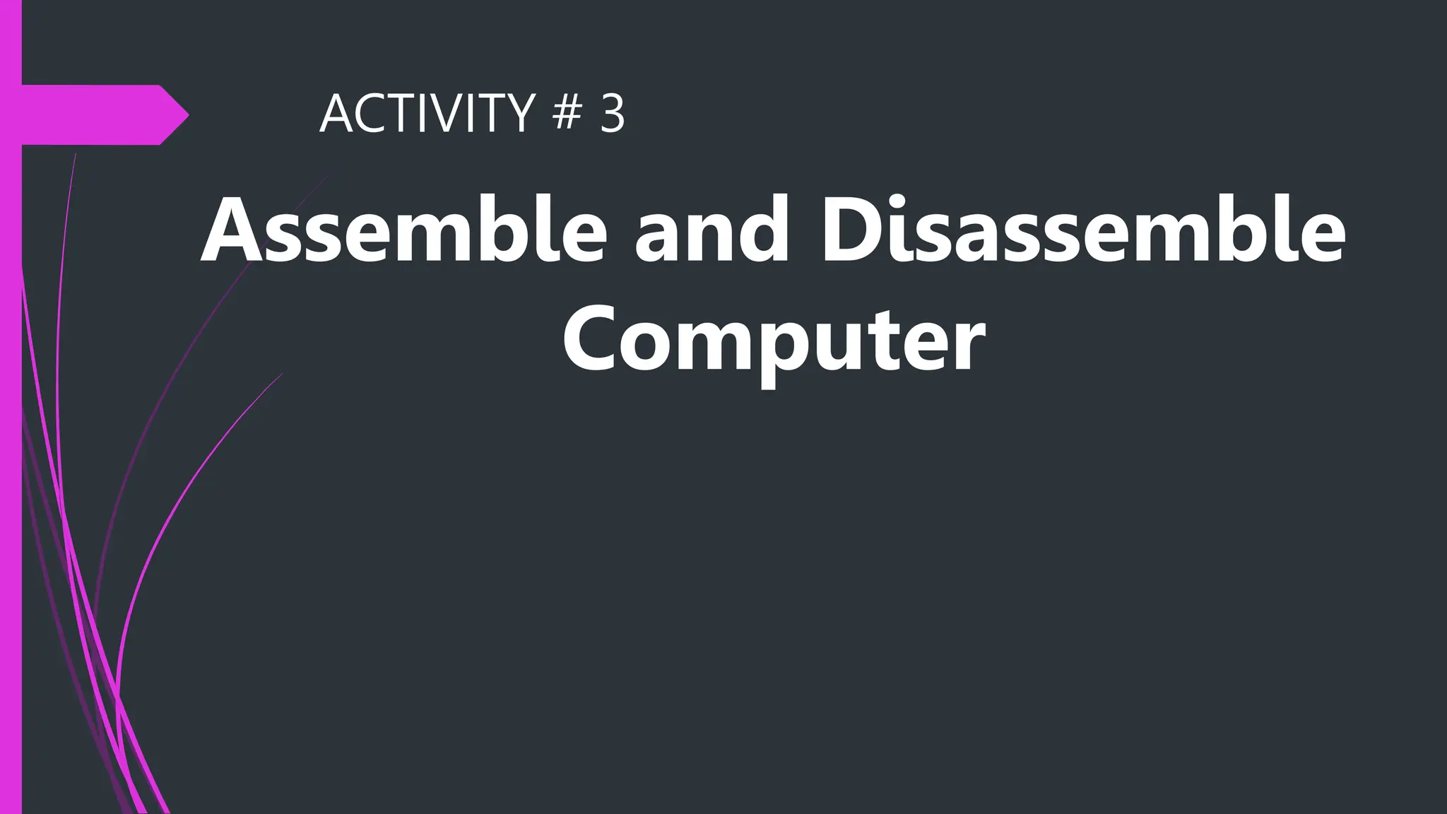 Computer Assembly and Disassembly Procedures_student.pptx