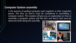 Computer Assembly Procedures is used bu ICT students in order for them ...