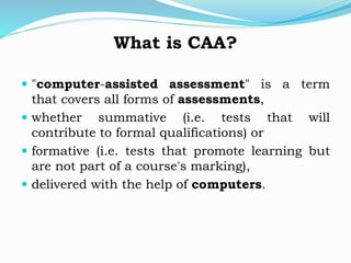 Computer assisted assesment presentation | PPTX