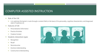Computer assisted instruction | PPTX
